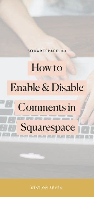 How To Enable Disable Comments In Squarespace And Why You Want Them — Station Seven Blogging