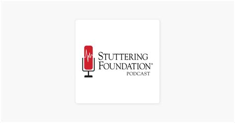 ‎stuttering Foundation Podcast Slps Who Stutter Series Dereks Story On Apple Podcasts