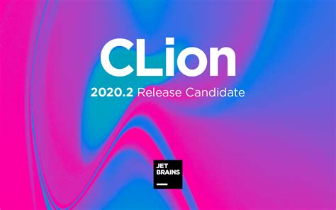 clion 2020 2 release candidate the clion blog