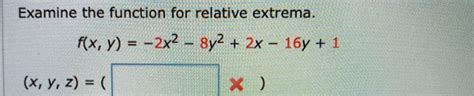 Solved Examine The Function For Relative Extrema F X Y