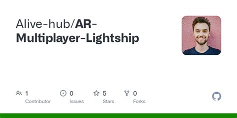 github alive hub ar multiplayer lightship