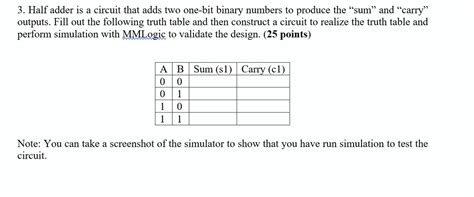 Solved A Half Adder Is A Circuit That Adds Two One Bit Binary Numbers