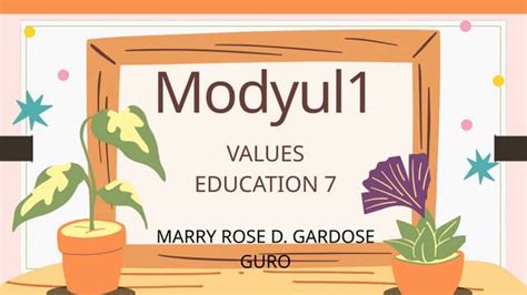 Values Education 7 Week 2 Powerpoint Pptx