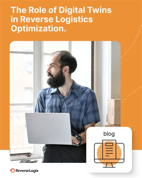 The Role Of Digital Twins In Reverse Logistics Optimization Reverselogix