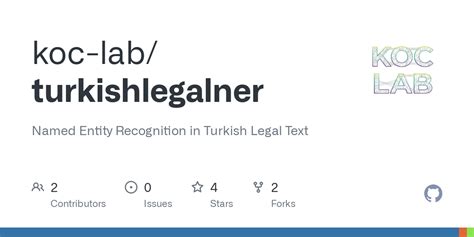 Github Koc Labturkishlegalner Named Entity Recognition In Turkish