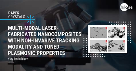Multi Modal Laser Fabricated Nanocomposites With Non Invasive Tracking Modality And Tuned