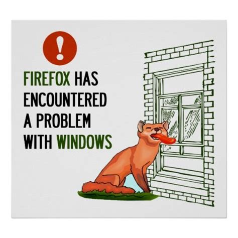 Firefox Has Encountered A Problem With Windows Poster Zazzle Funny Posters Poster Firefox