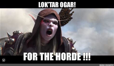 Meme Loktar Ogar For The Horde All Templates Meme