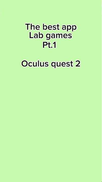 Best App Lab Games Pt1 Capcut Oculus Vr Youtube