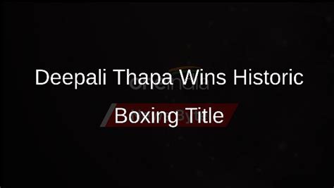 Deepali Thapa First Asian Schoolgirl Boxing Champion From India