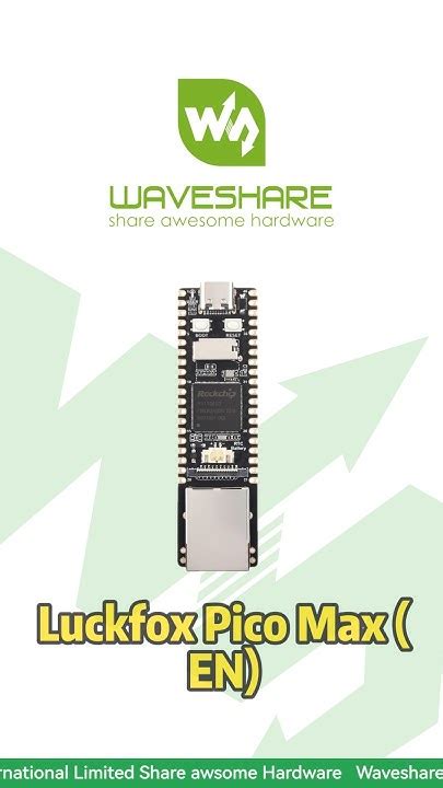 luckfox pico max，high speed cortex a7 1 2ghz cpu，npu up to 1tops
