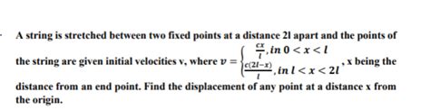 Solved A String Is Stretched Between Two Fixed Points At A
