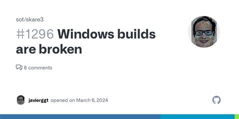 Windows Builds Are Broken · Issue 1296 · Sotskare3 · Github