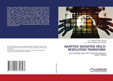 Adaptive Weighted Multi Resolution Transform Multi Modal And Multi Spectral Medical Image