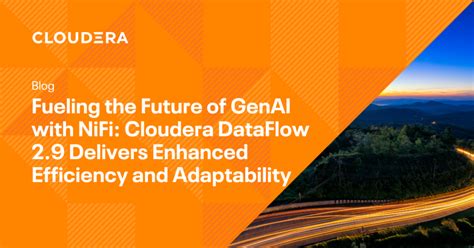 fueling the future of genai with nifi blog cloudera