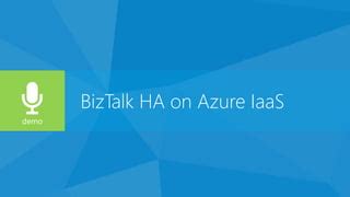 High Available BizTalk Infrastructure On Azure IaaS PPT