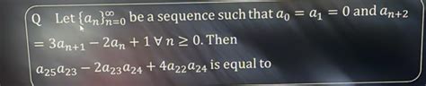 q let left { a { n } right } { n 0 } { infty } be a sequence s