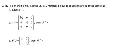 solved [12] fill in the blanks let the 4 b c matrices below be square