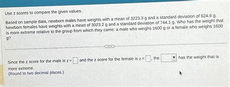 Solved Use Z ﻿scores To Compare The Given Valuesbased On