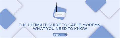 The Ultimate Guide To Cable Modems What You Need To Know