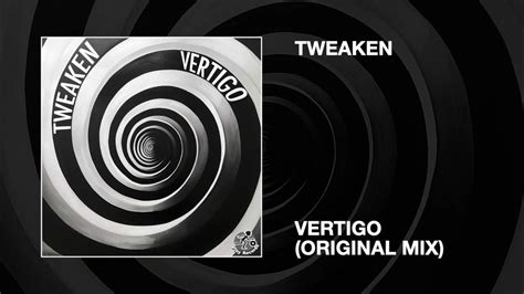 Tweaken Vertigo Original Mix Youtube