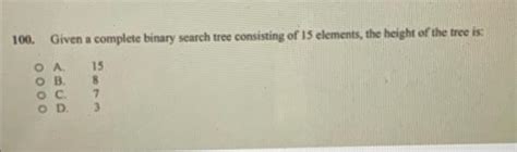 Solved 100 Given A Complete Binary Search Tree Consisting