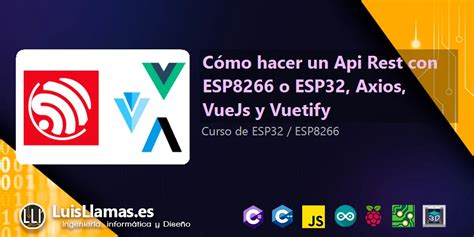 How To Make An Api Rest With Esp8266 Or Esp32 Axios Vuejs And Vuetify