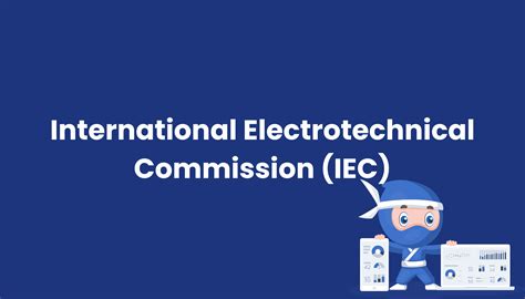 International Electrotechnical Commission IEC