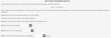Solved SINGLE PHASE TRANSFORMER QUESTION A Single Phase Chegg Com
