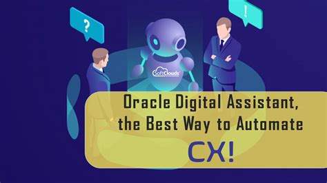 Oracle Digital Assistant Best Way To Automate And Innovate Softclouds