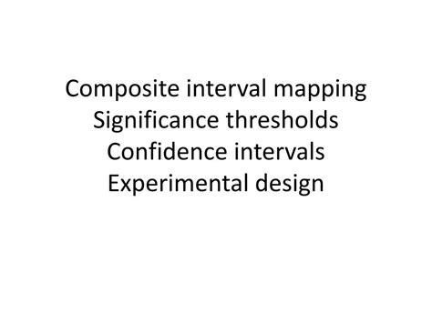 Ppt Composite Interval Mapping Significance Thresholds Confidence