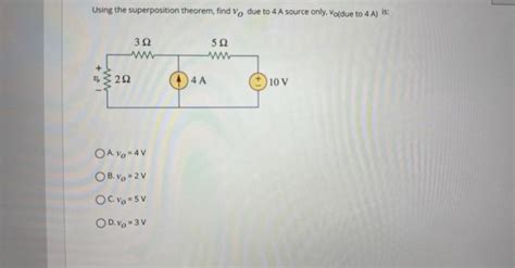 Solved Using The Superposition Theorem Find Vo Due To 4 A