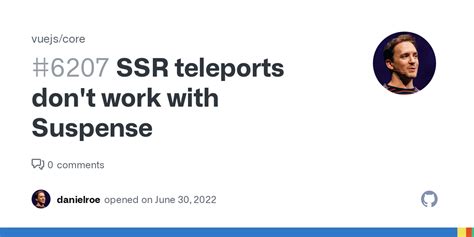 ssr teleports don t work with suspense · issue 6207 · vuejs core · github