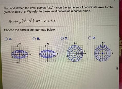 solved find and sketch the level curves f x y c on the same