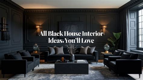 21 All Black House Interior Ideas Youll Love Home Briefings