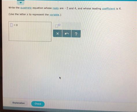 Solved Write The Quadratic Equation Whose Roots Are 2 And