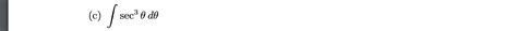 Solved sec θdθ Chegg com