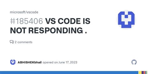 VS CODE IS NOT RESPONDING Issue Microsoft Vscode GitHub