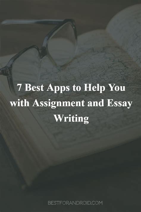 7 Best Apps To Help You With Assignment And Essay Writing Essay