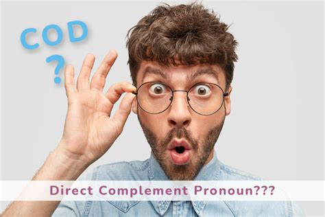 The Direct Object Complement In French C O D And Direct Complement Pronouns Le La Les