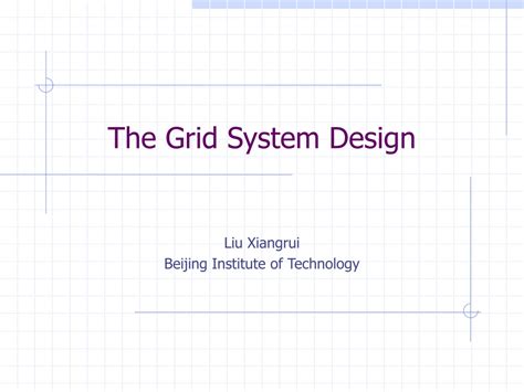 ppt designing grid systems characteristics problems and solutions