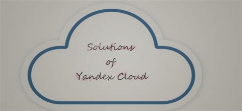 What Are The Solutions Of The Yandex Cloud Go Coding