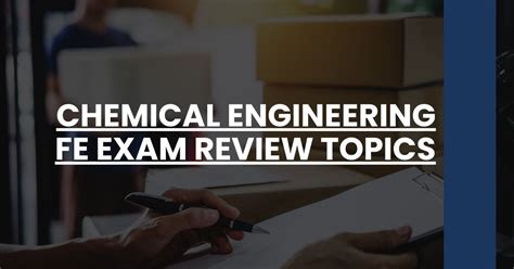 Chemical Engineering Fe Exam Review Topics Fe 101