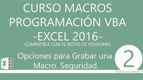 Curso De Macros Y Programación Con Vba En Excel 2016 Opciones De Las