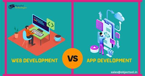 Web Vs App Development What Sets Them Apart Objectsol Blog