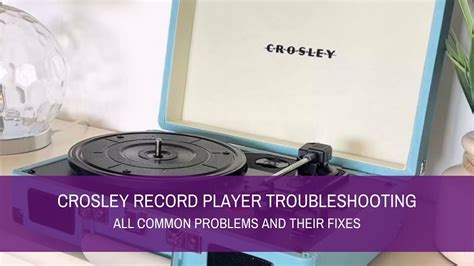 Crosley Record Player Problems And Solutions Troubleshooting