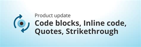 New Feature Write Code Blocks Inline Code Quotes And Strikethrough