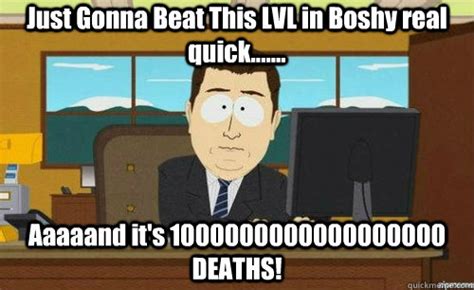 Just Gonna Beat This Lvl In Boshy Real Quick Aaaaand Its