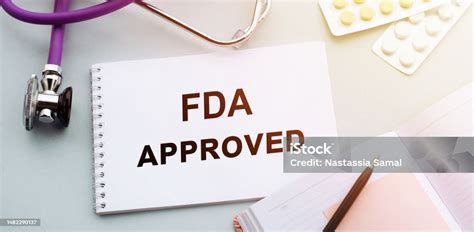 Fda Approved Text On Document With Pills And Stethoscope Healthcare Or
