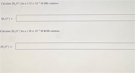 Solved Calculate H3O For A 3 2510 3MHBr Chegg Com